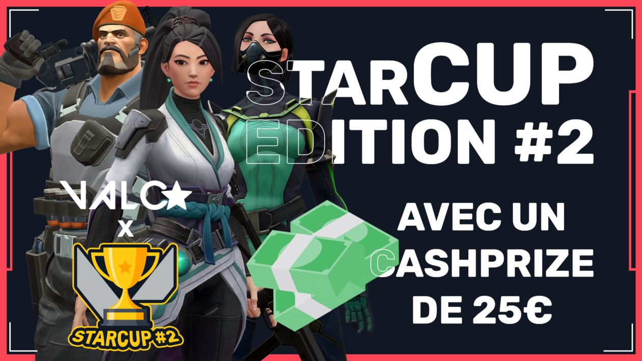 Tournoi starCUP #2 de VALOstar - FireTeaM.Fr